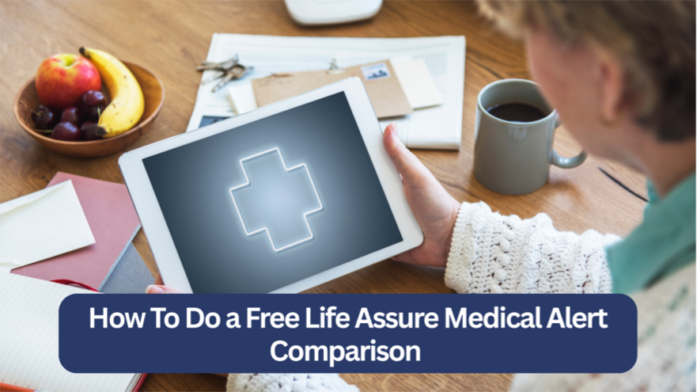 How To Do A Free Life Assure Medical Alert Comparison - Importantcool